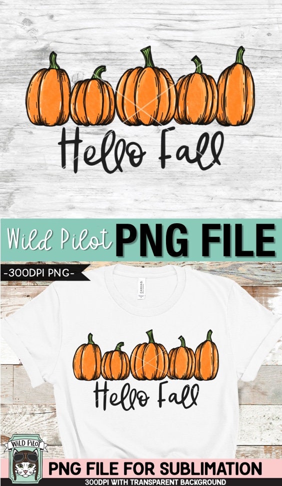 Hello Fall SUBLIMATION Design PNG, Pumpkin Png File, Pumpkin ...