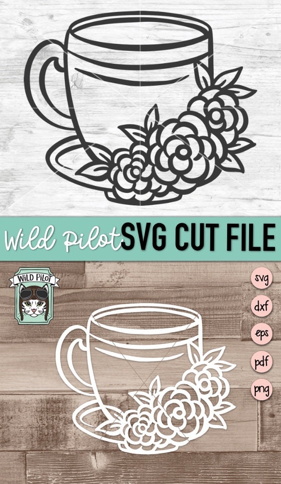 Tea Cup SVG Coffee Cup SVG Tea Cup With Flowers SVG Coffee - Etsy