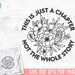 This is Just a Chapter Not the Whole Story SVG, Inspirational Quote Png ...