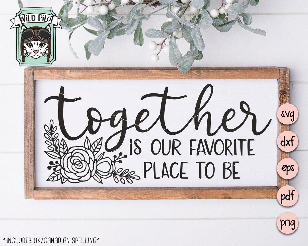 Together is Our Favorite Place to Be SVG Together is Our - Etsy