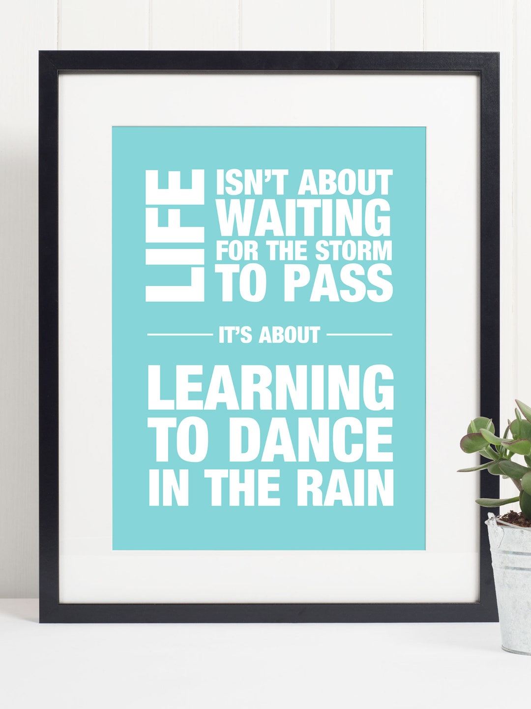 Life Isn't About Waiting for the Storm to Pass It's - Etsy