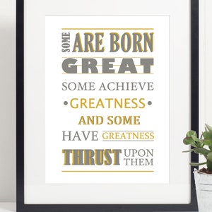 Some Are Born Great Some Achieve Greatness Quote Print Art Poster ...