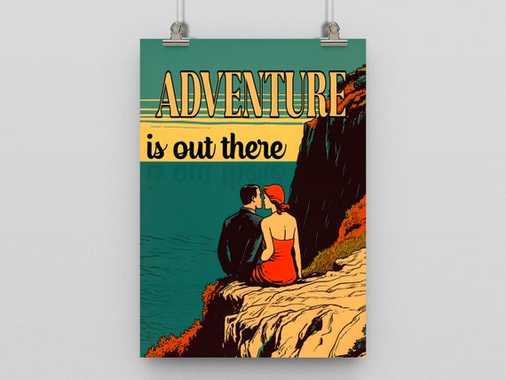 Adventure Is Out There Poster