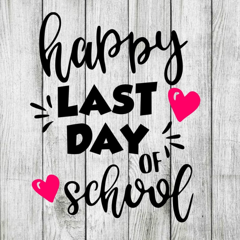 Last Day Svg - Etsy