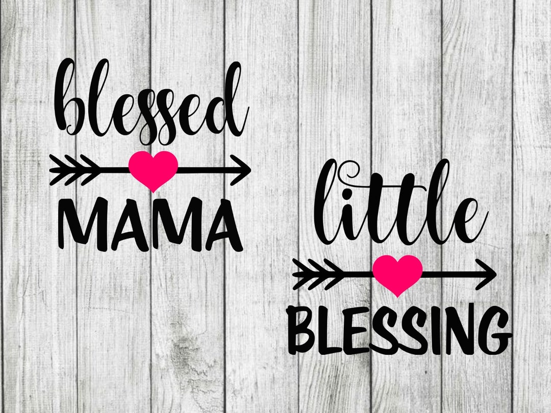 Blessed Mama Svg Bundle, Little Blessing Svg, Cut Files for Cricut ...