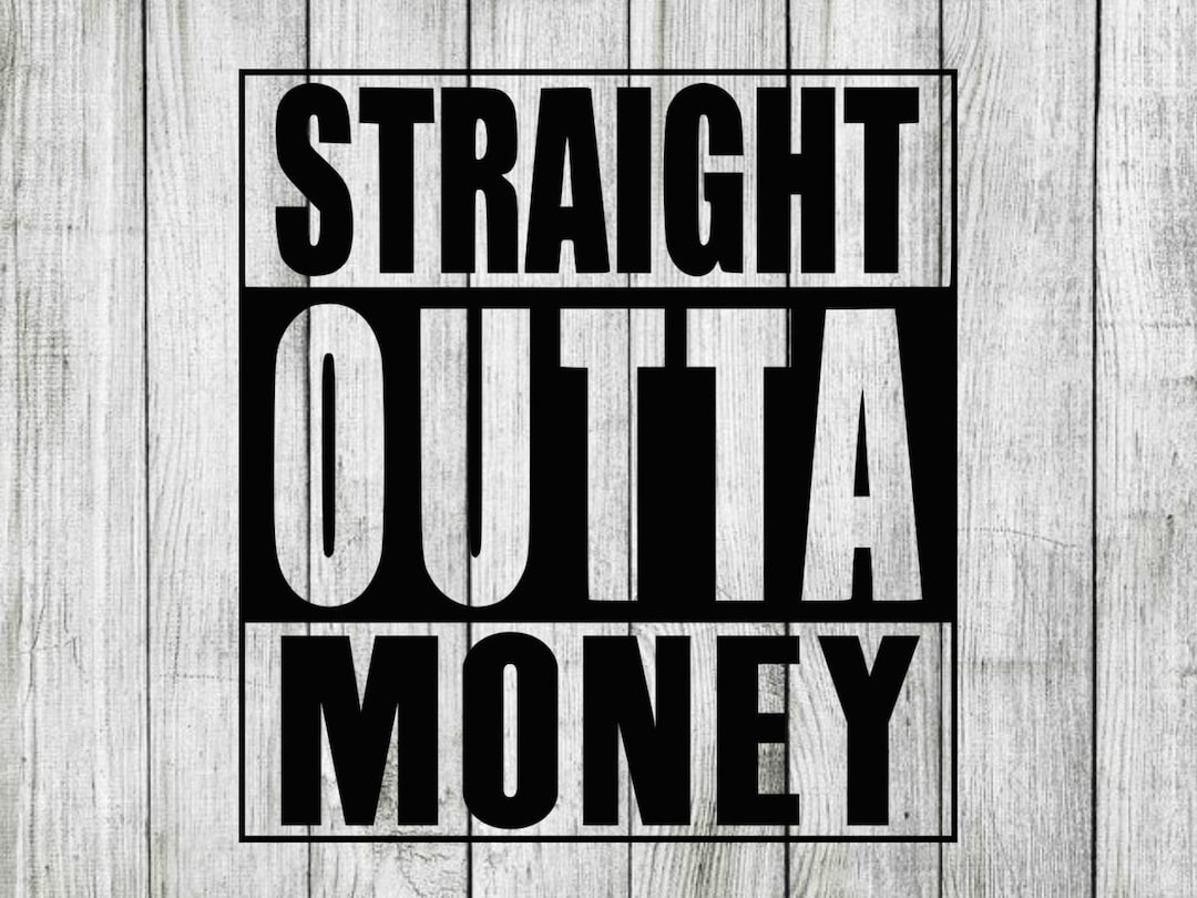 Straight Outta Money Svg Bundle, Straight Outta Money Clipart, Money ...