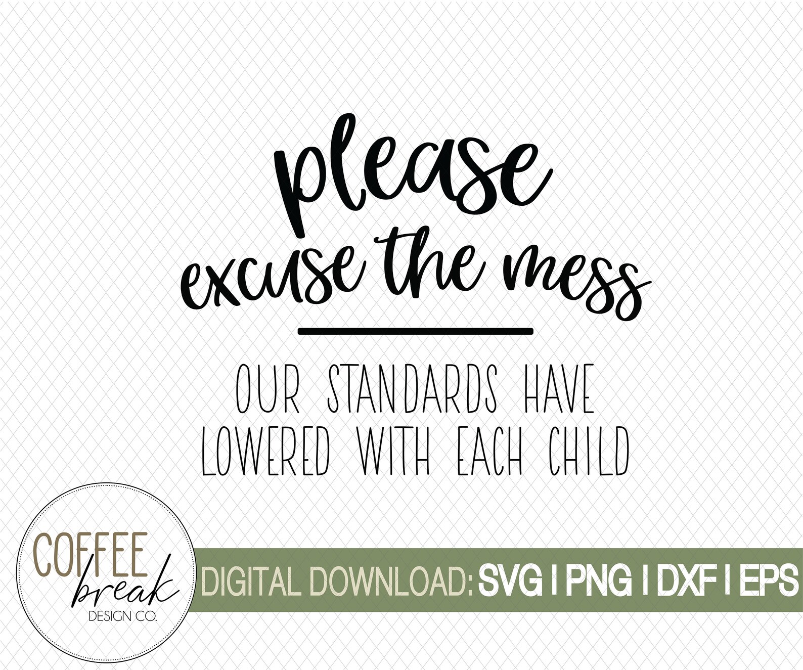 Wood Sign SVG Please Excuse the Mess Funny Home Decor Printable Wood ...