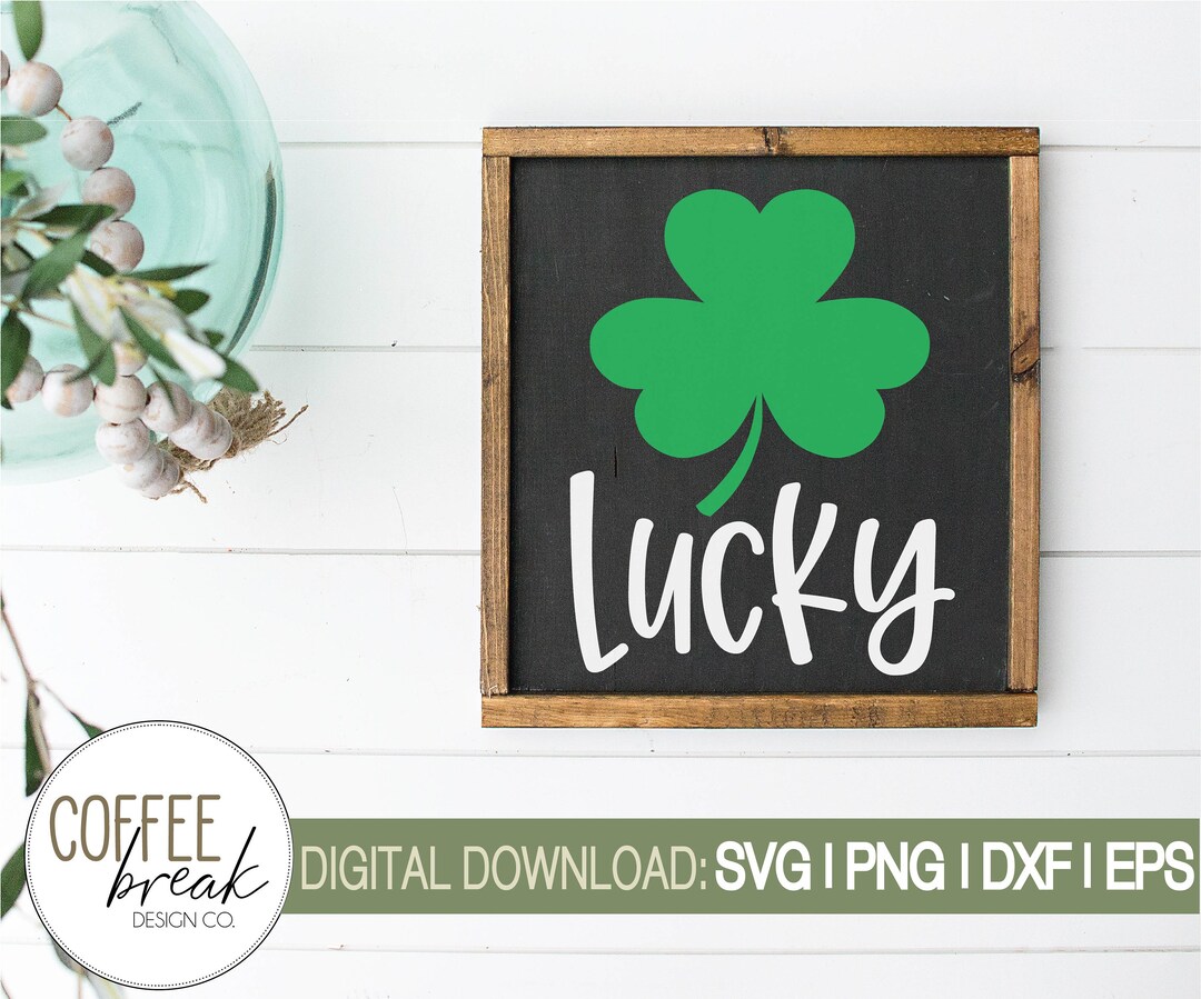 Lucky SVG | Shamrock Svg | St Patricks Day Svg | St Patricks Day Sign ...