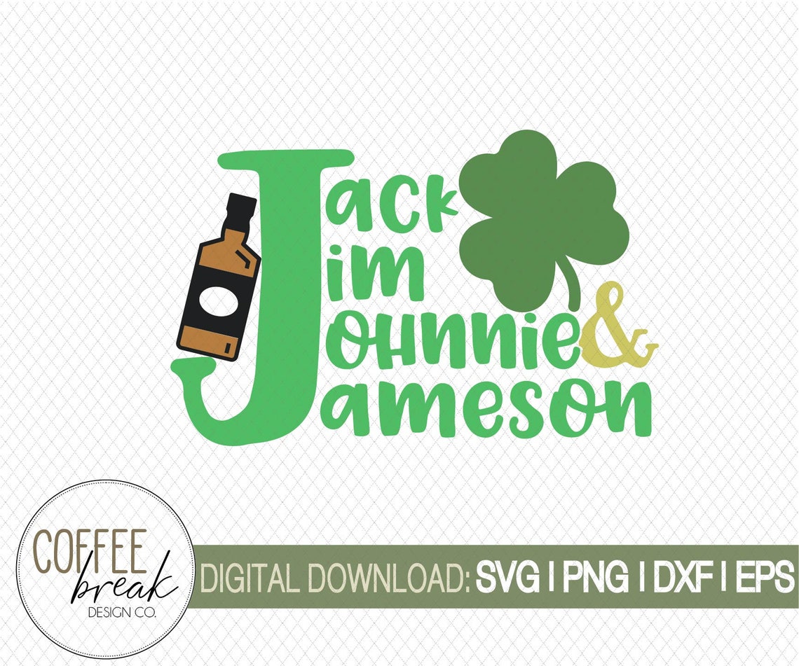 Jack Jim Johnnie and Jameson SVG St Patricks Day SVG Irish | Etsy