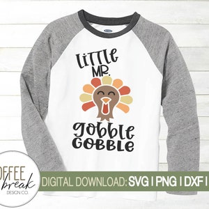 Little Mr Gobble Gobble SVG Thanksgiving Svg Turkey SVG Boys ...