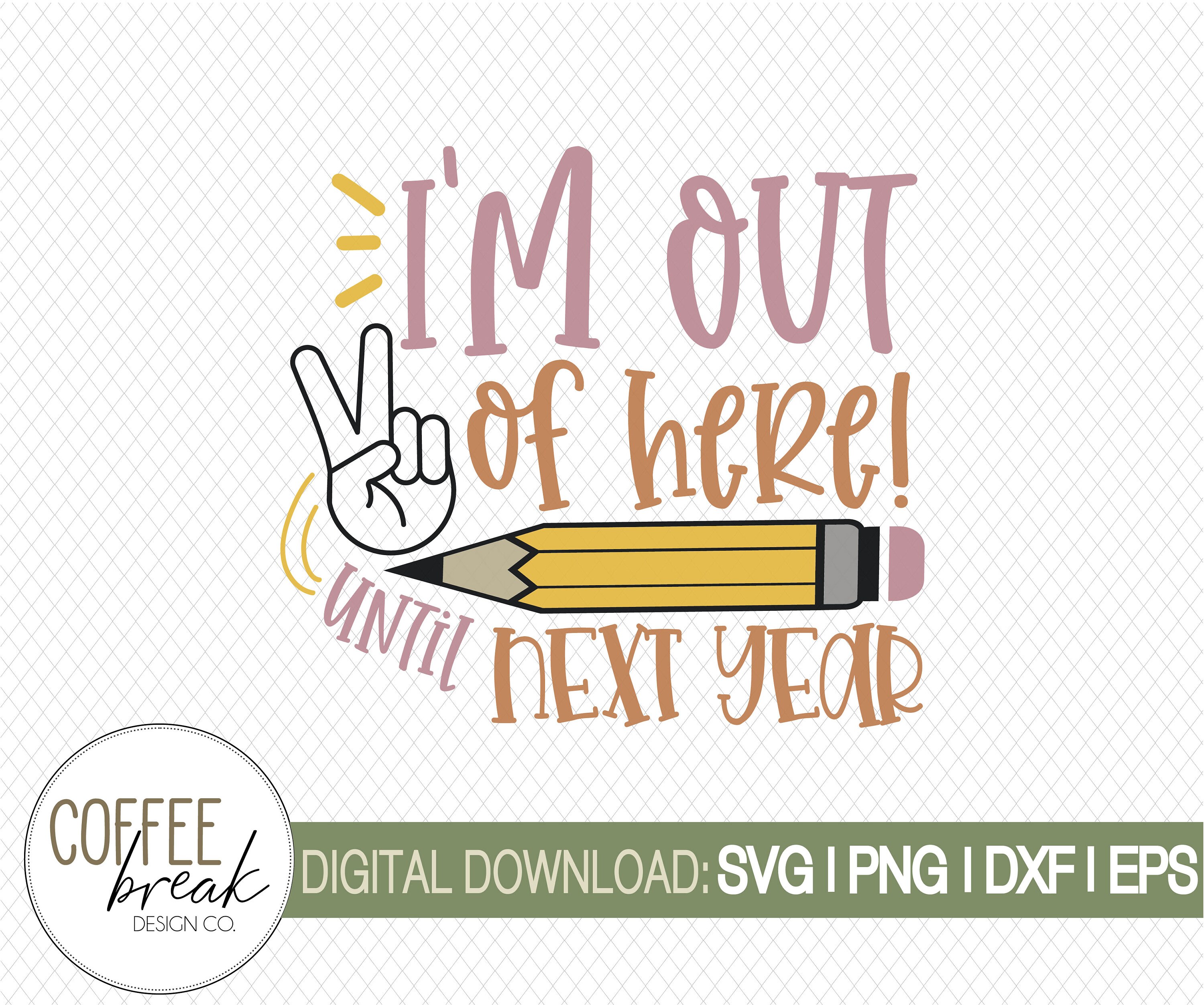 I'm out of here until next year SVG Last day of school | Etsy