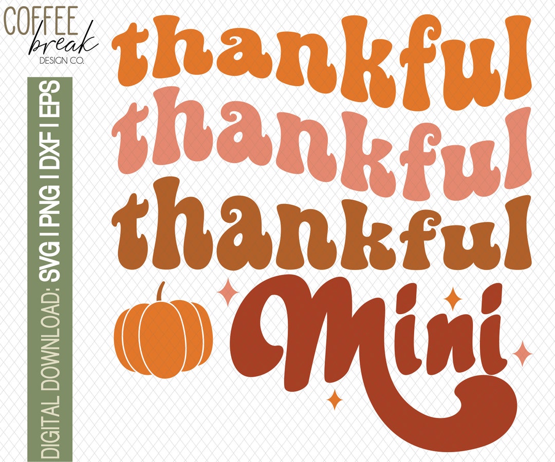 Thankful Mini SVG | Retro Thanksgiving Svg | Girls Thanksgiving Svg ...