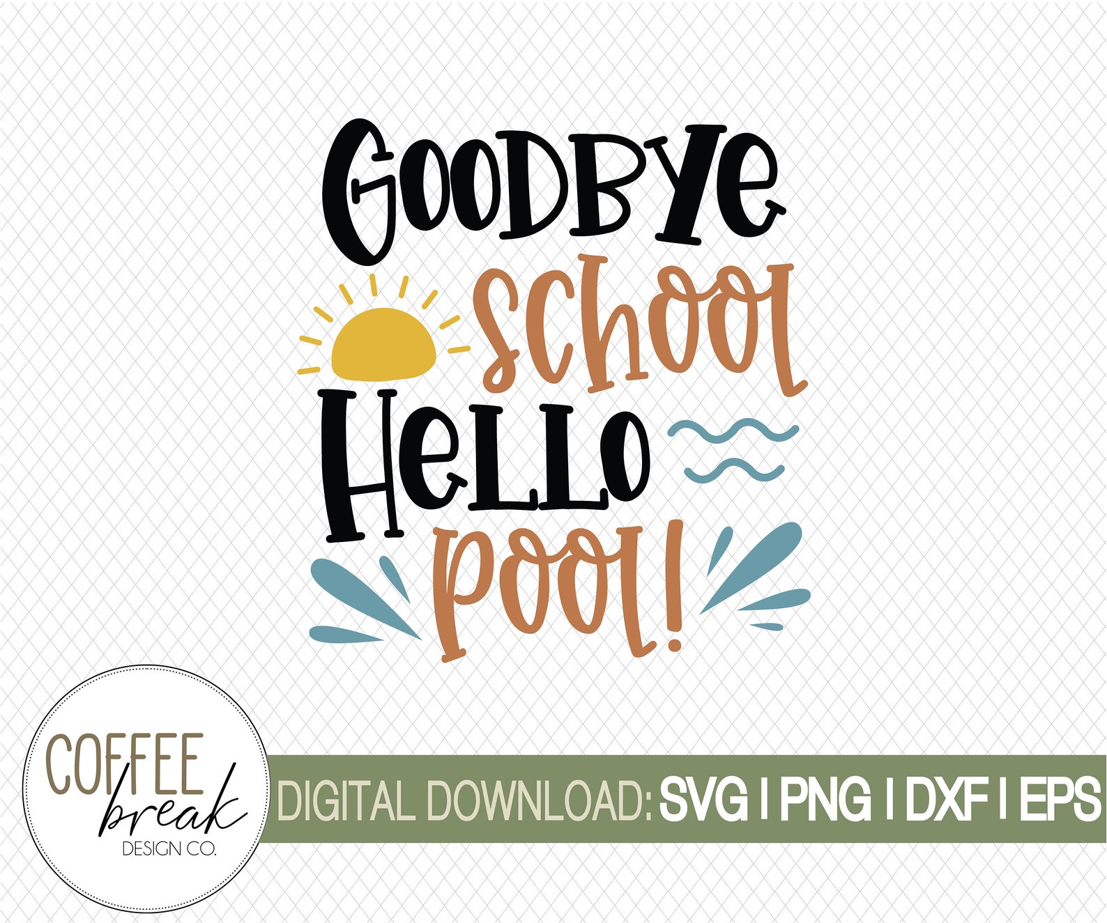 Goodbye School Hello Pool SVG Last Day of School Cut File - Etsy UK