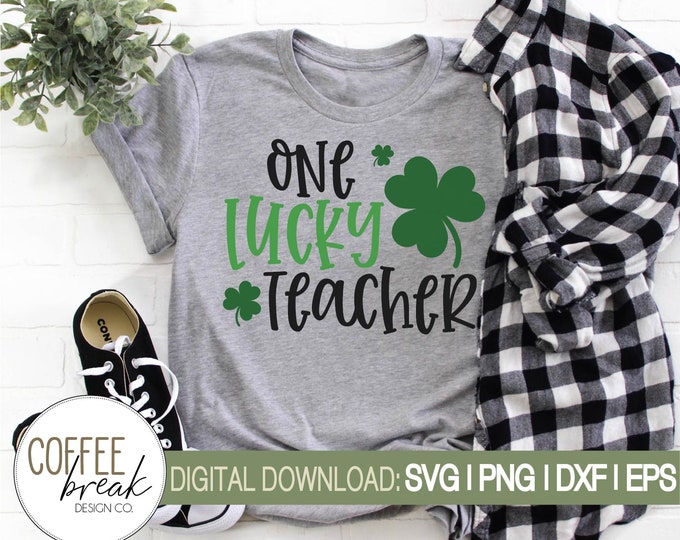 One Lucky Teacher Svg | St Patricks Day SVG | Teacher St Patricks Day ...