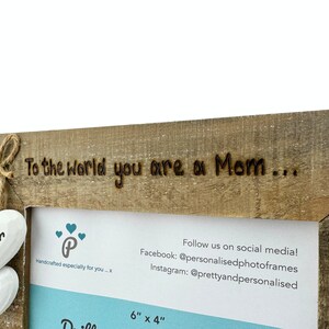 Mum Personalised Photo Frame | to the World You Are A Mum, to Us You ...