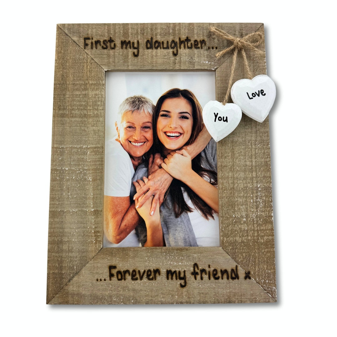 Daughter Photo Frame Daughter Birthday Gift Forever My Friend Quote ...