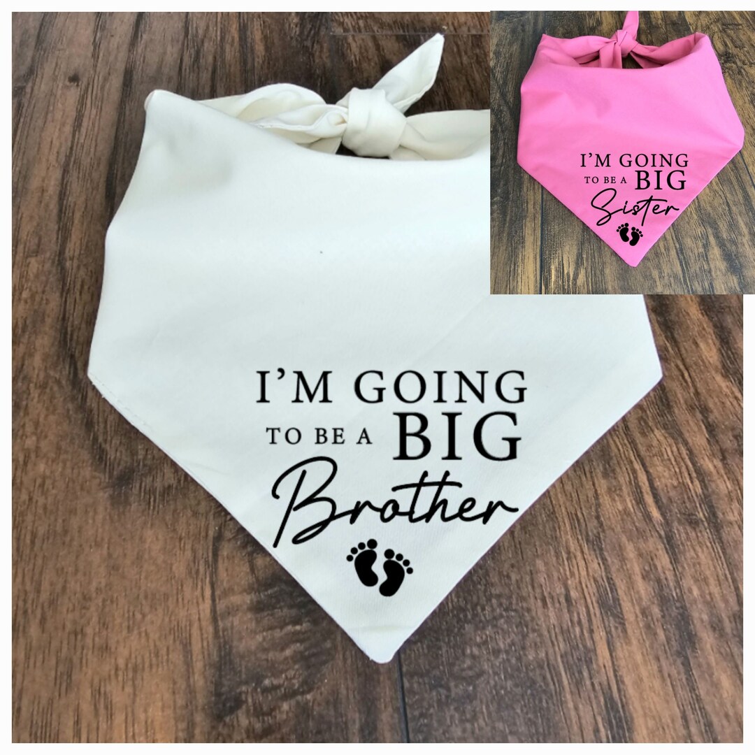 I Am Going to Be Big Sister! I Am Going Big Brother! Dog Bandana. Dog ...