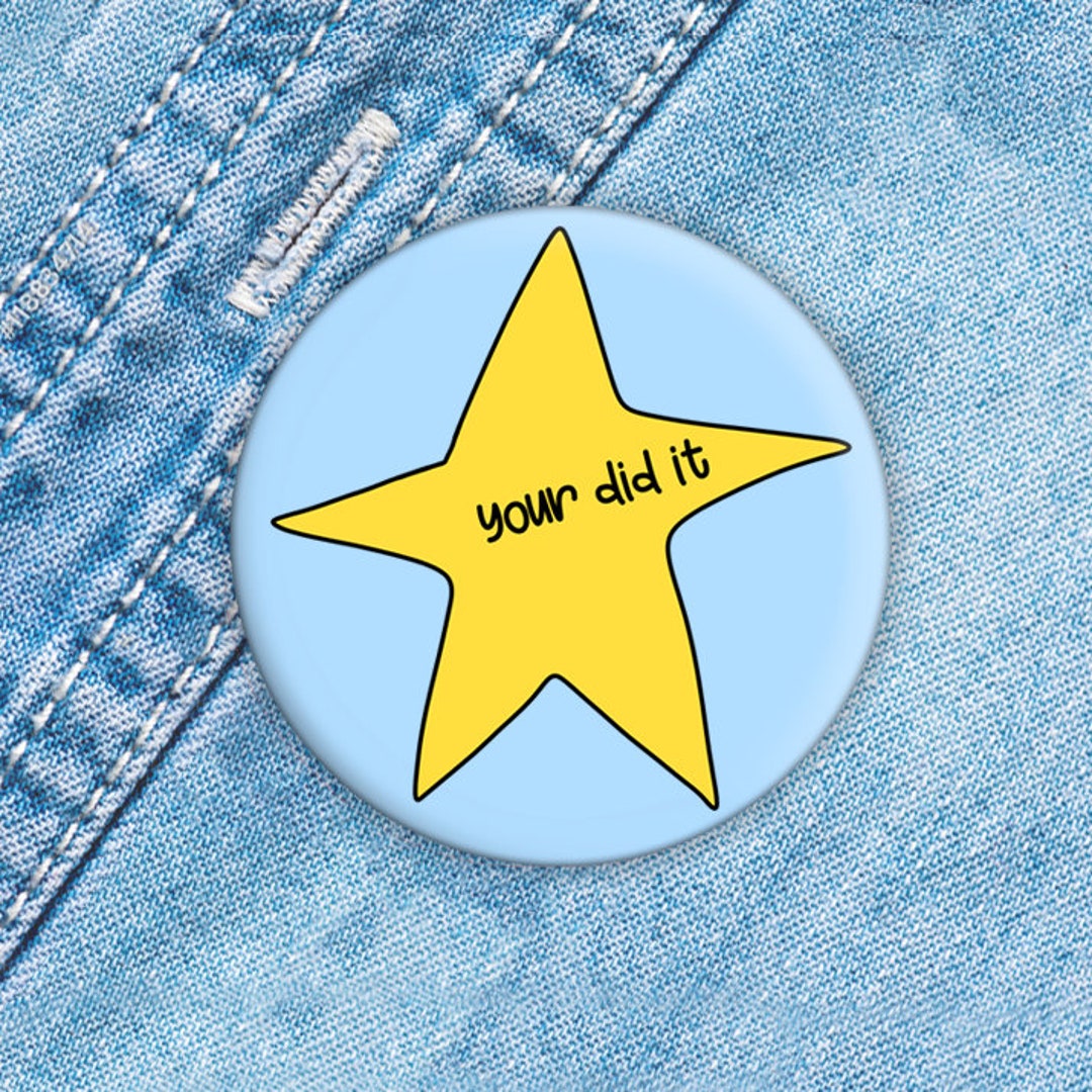 Your Did It Meme Pin, Gold Star Button, Funny Backpack Pin, Meme Star ...