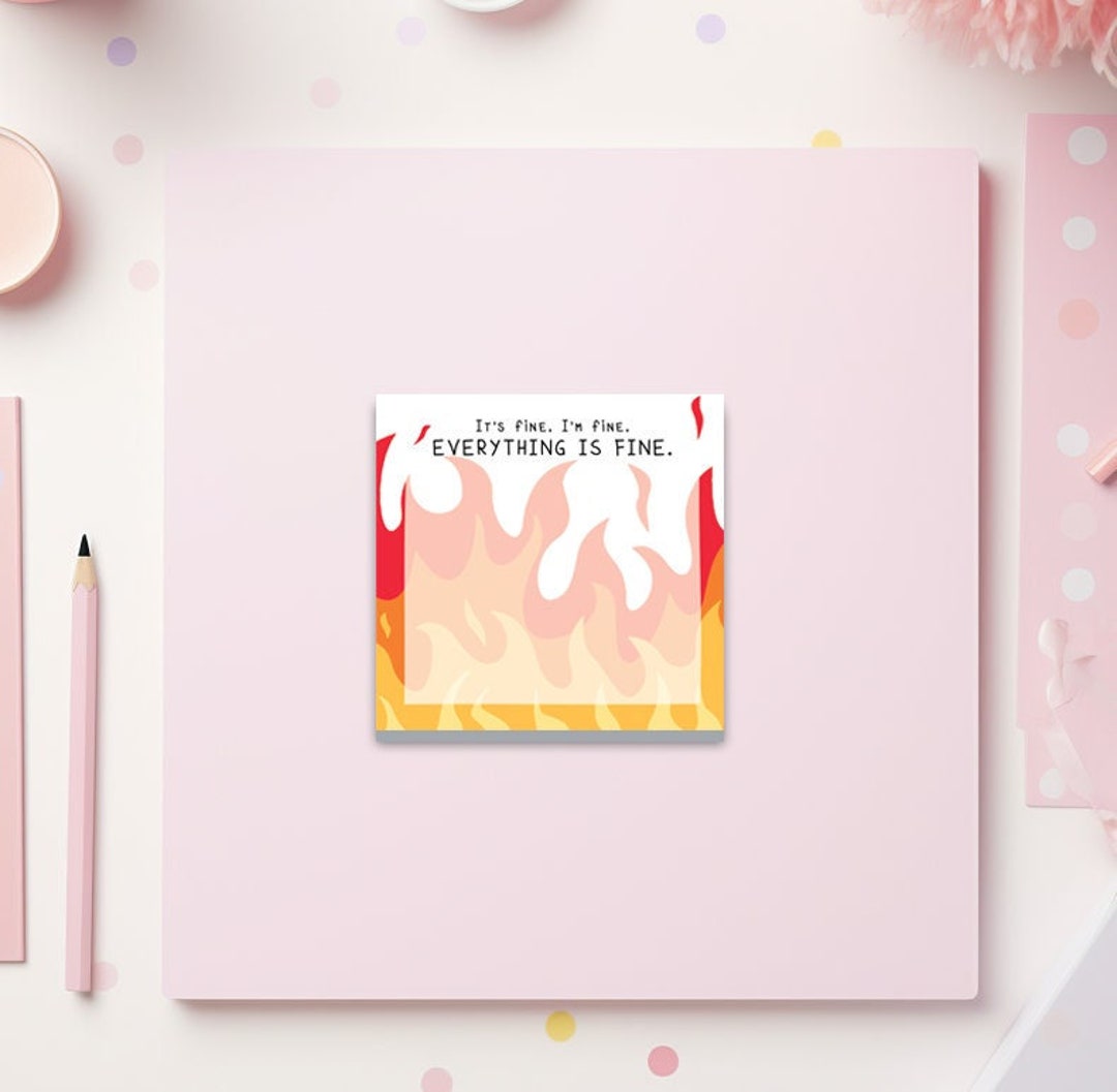 Everything is Fine Sticky Notes, Funny Post It, Sarcastic Memo Pad ...