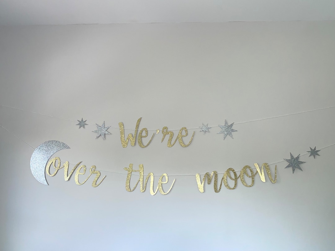 We’re Over the Moon Banner, We’re Over the Moon Baby Shower Banner ...
