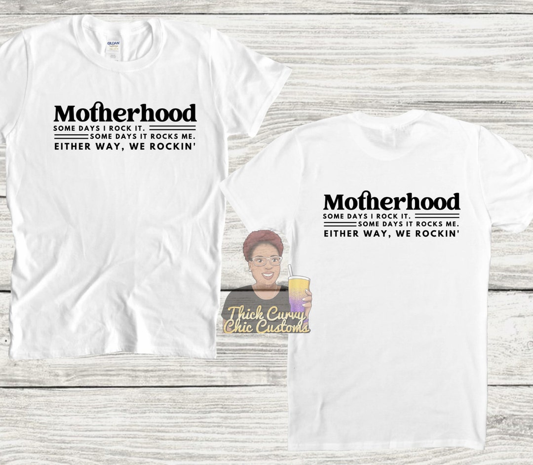Motherhood: Some Days I Rock It Tee - Etsy