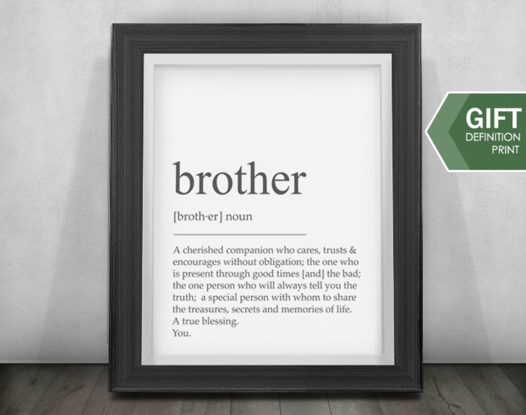 Brother Print, Brother Definition, Brother Poster, Brother Quote ...
