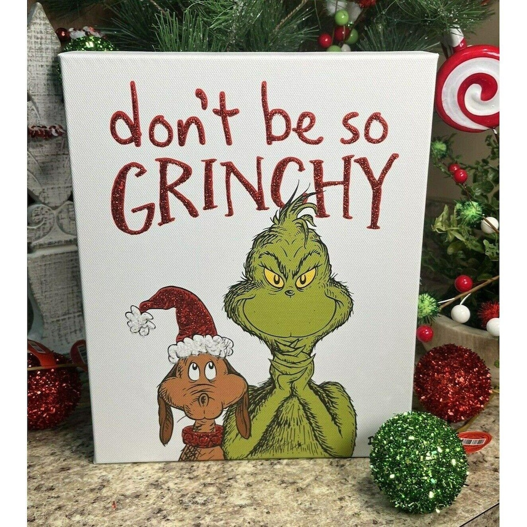 Seuss Designs the Grinch don't Be so Grinchy Canvas Art 8 X 10 U84 - Etsy