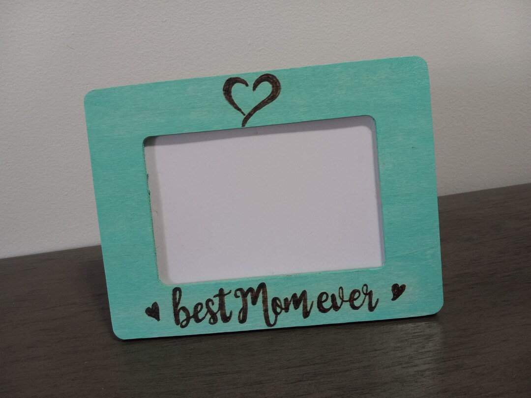 Best Mom Ever Engraved Wood Stand Alone / Freestanding Frame / Best ...