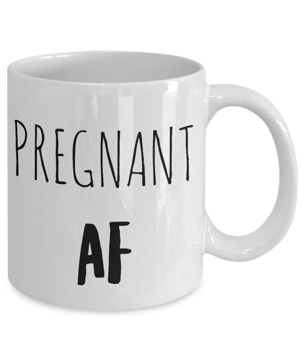 Pregnant Af Mug - Etsy