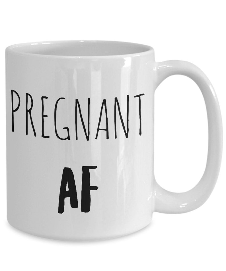 Pregnant Af Mug - Etsy