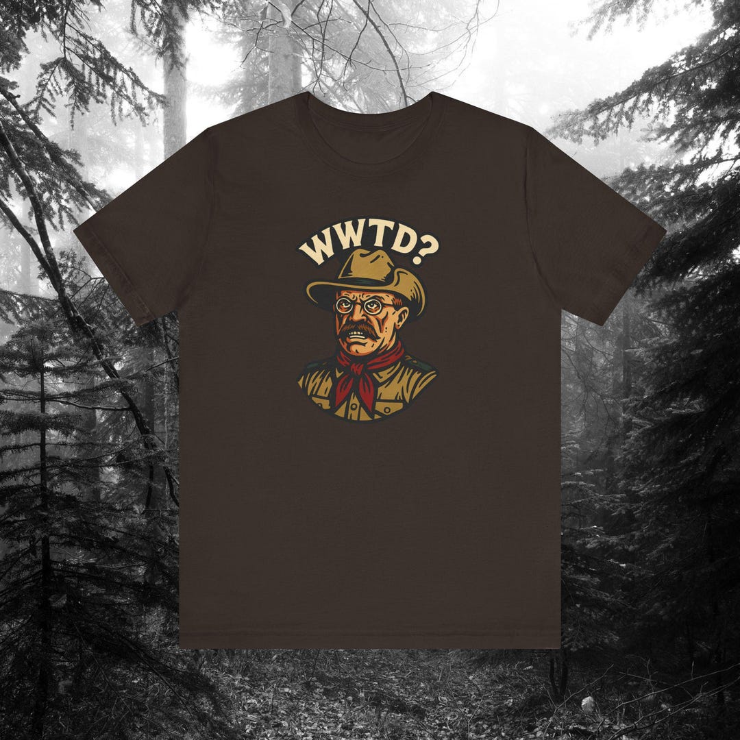 WWTD? | Teddy Roosevelt Tee - Etsy