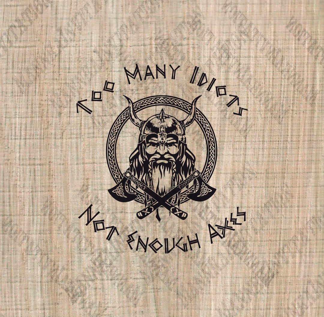 For Personal Use Only Too Many Idiots Not Enough Axes - Etsy