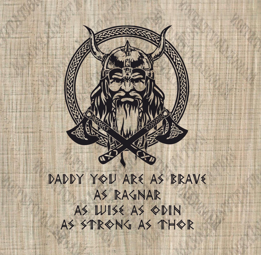 For Personal Use Only! Daddy You Are as Brave as Ragnar Viking Images ...