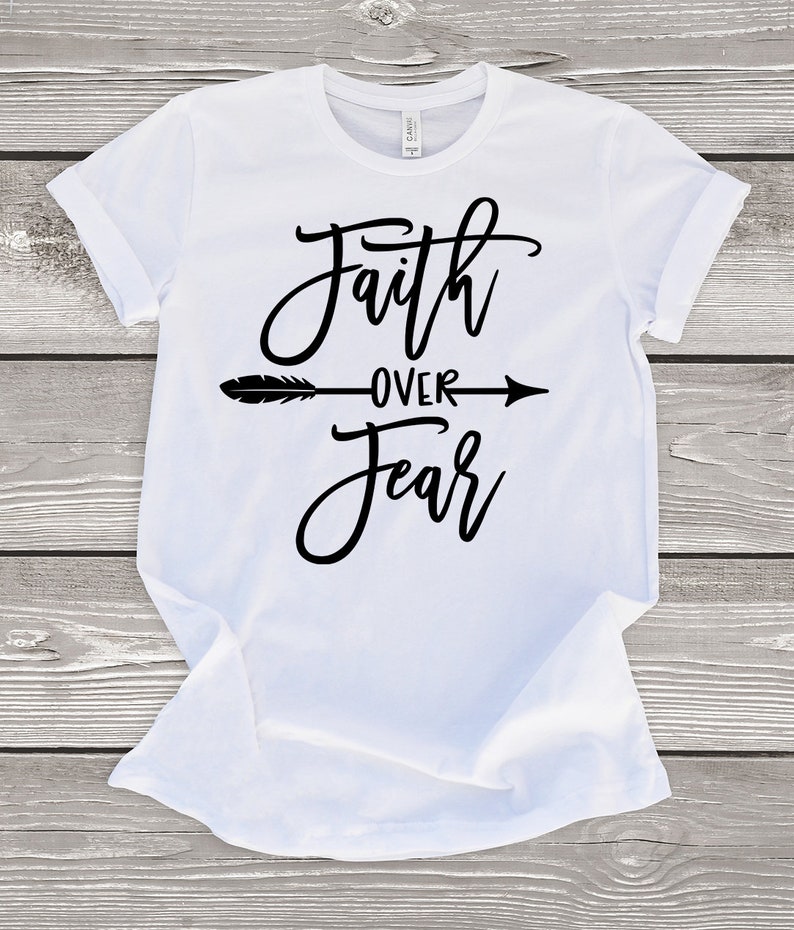 Faith Over Fear Shirt Women Faith Over Fear Tshirt Faith - Etsy