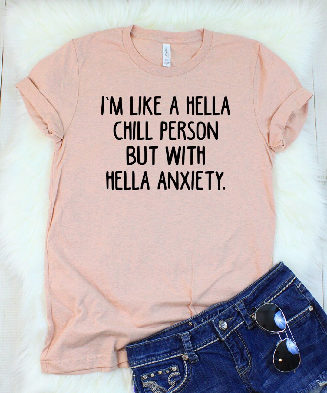 I'm Like a Hella Chill Person but With Hella Anxiety Shirt, Anxiety ...