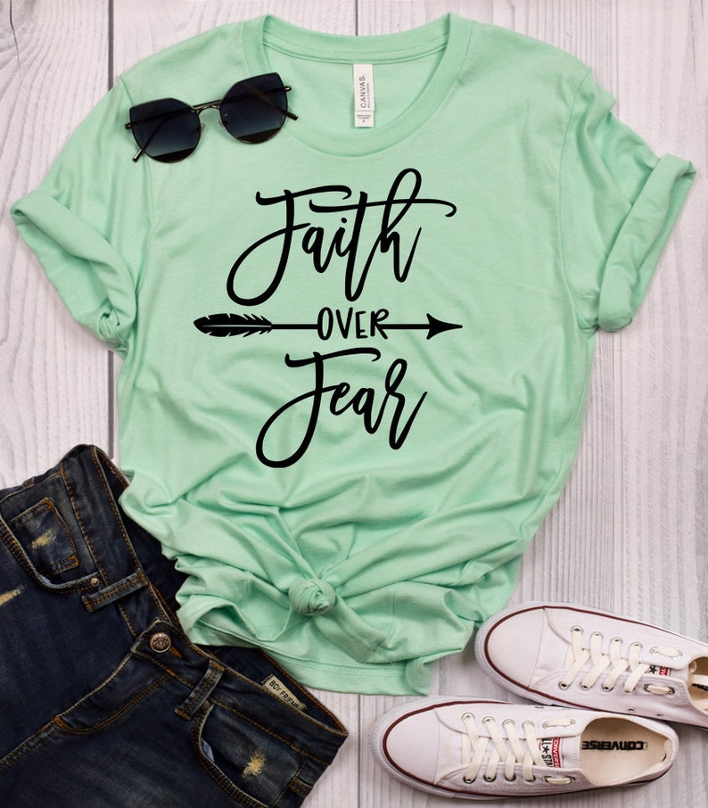 Faith Over Fear Shirt Women Faith Over Fear Tshirt Faith - Etsy