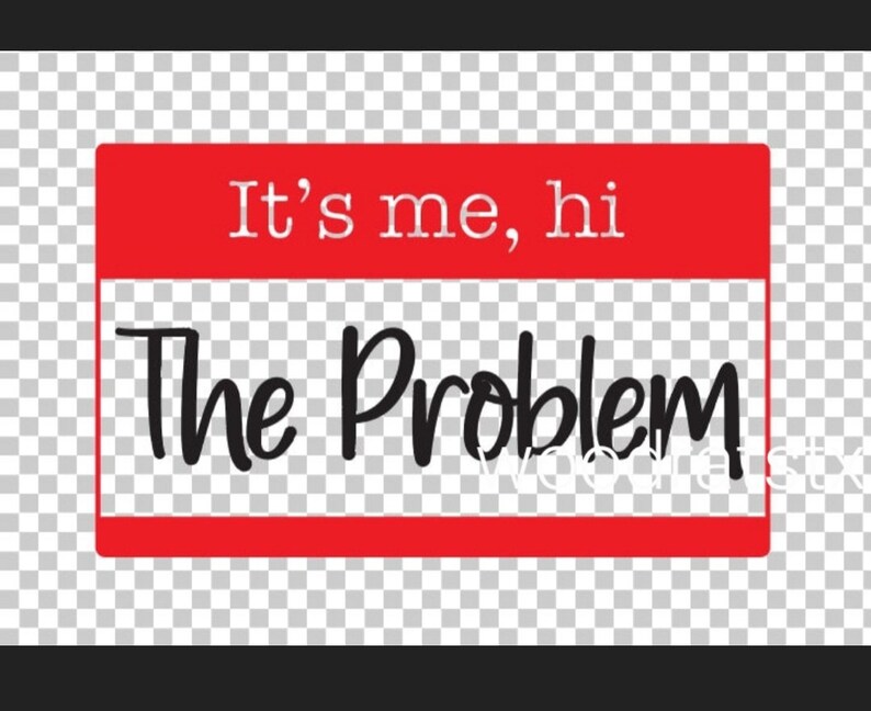 It's Me Hi, I'm the Problem It's Me SVG Taylor Swift SVG for Shirts ...