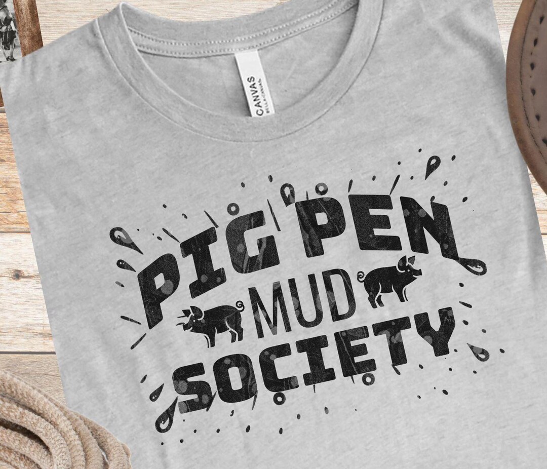 Pig Pen Mud Society T-shirt,funny Farm Mud Pig Tee With Graphic ...