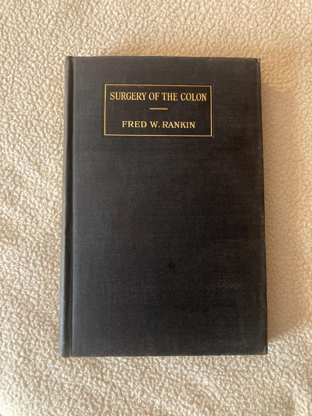 Antique Surgery of the Colon Medical Reference Book Fred Rankin ...