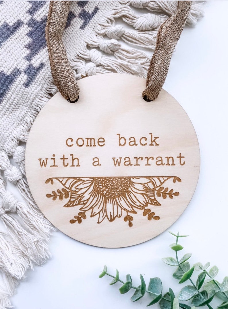 Come Back With a Warrant Front Door Sign Come Back With Sign - Etsy
