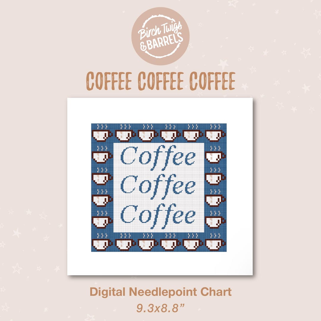Coffee Coffee Coffee Needlepoint Chart - Etsy