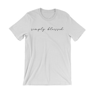 Simply Blessed - Inspirational - T-shirt - Mom Shirt - Graphic Tee ...