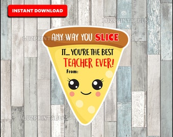 Back to School Pizza Printable Tags Any Way You Slice It... You're the ...
