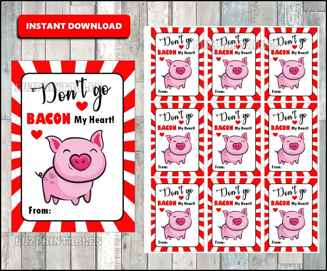 Printable Pig Valentine Cards, Don't Go Bacon My Heart Valentine Cards ...