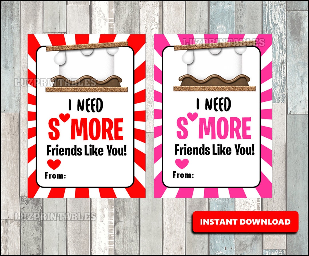 I Need S'more Friends Like You Tags, S'more Valentine Card, Kids ...