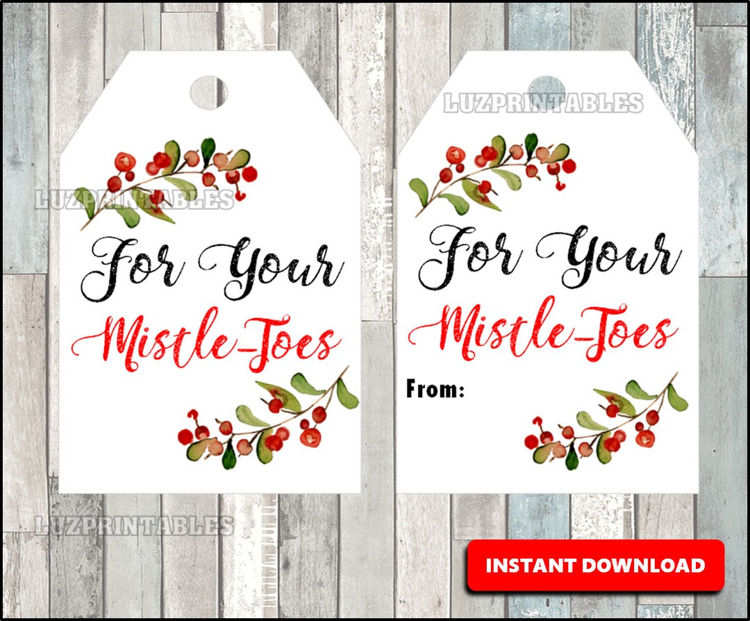For Your Mistle-toes Christmas Gift Tags, Printable Elf Feet Mistletoes ...