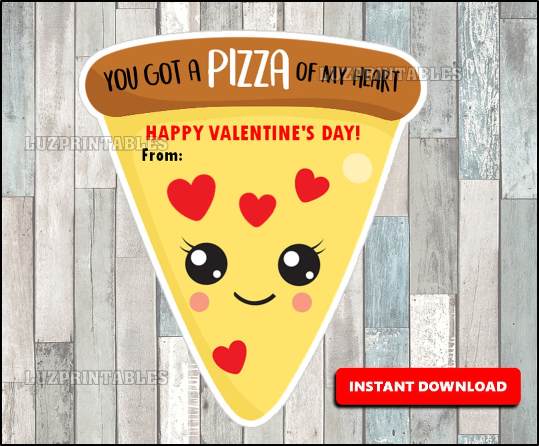 You Got A PIZZA of My Heart, Printable Valentine Tags, Pizza Valentine ...