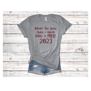 Dobby is Free Shirt, 2023 Graduation Shirt, College Shirt, Harry Potter ...