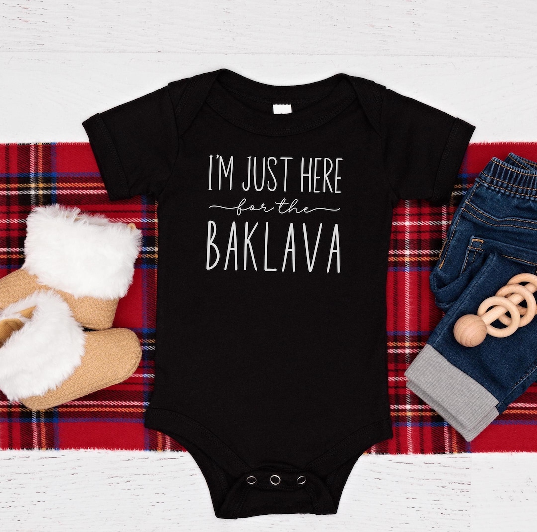 Just Here for Baklava Baby Bodysuit, Funny Balkan Infant Shirt, Clothes ...