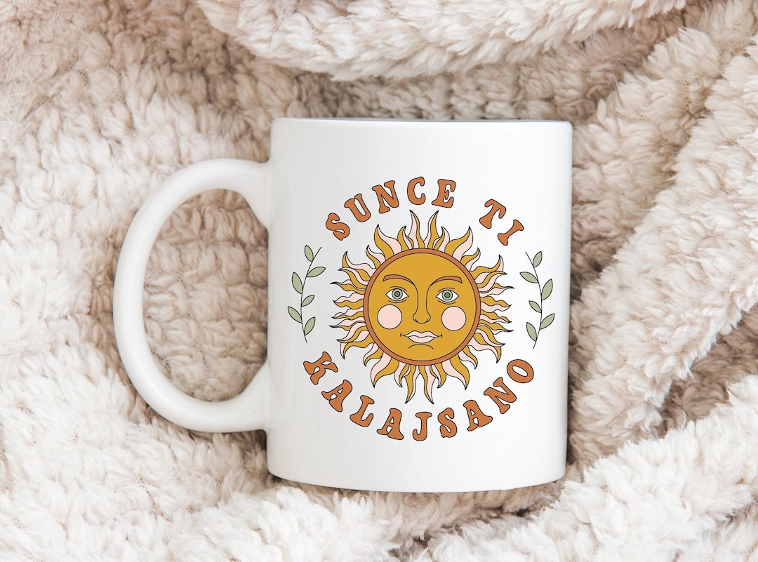 Sunce Ti Kalajsano Coffee Mug, Balkan Bosnia Serbia Croatia Gift, Funny ...